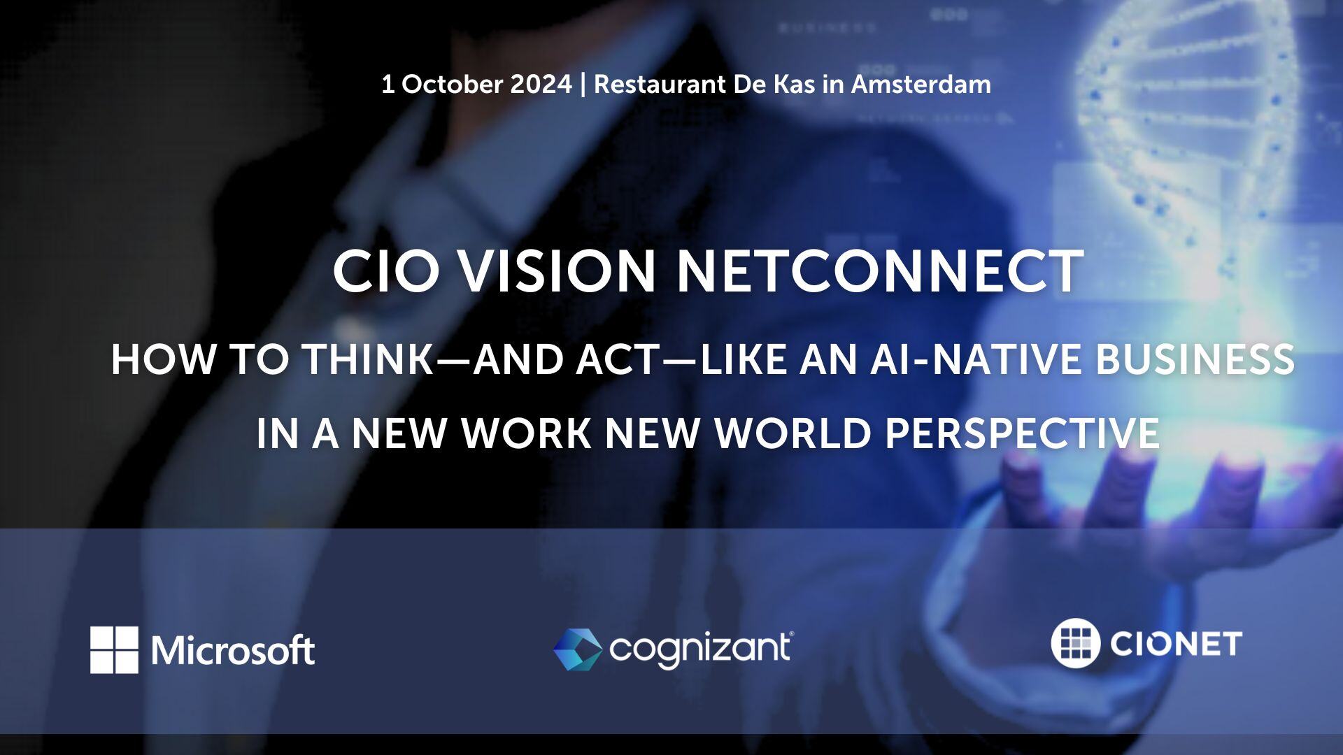 CIO Vision NetConnect: How to think—and act—like an AI-native business in a new work new world ...